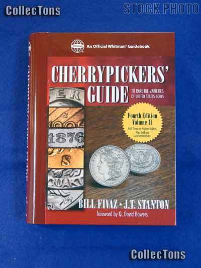 Cherrypickers' Guide to Rare Die Varieties of United States Coins Volume 2